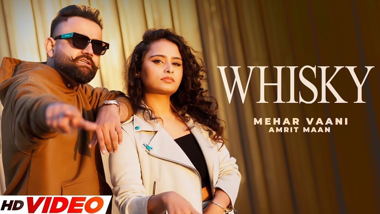 Whisky (HD Video) | Amrit Maan | Mehar vaani | New Punjabi Songs 2024 ...