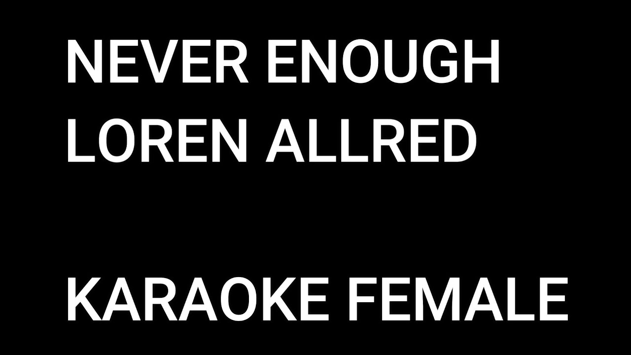 The Greatest Showman - Never Enough Lyric Video (LOREN ALLRED) KARAOKE ...