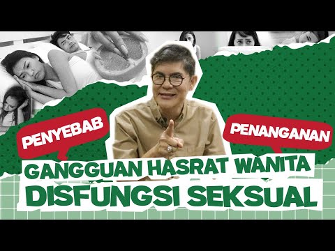 DR BOYKE :  HILANGNYA HASRAT BERCINTA, DISFUNGSI SEKSUAL WANITA