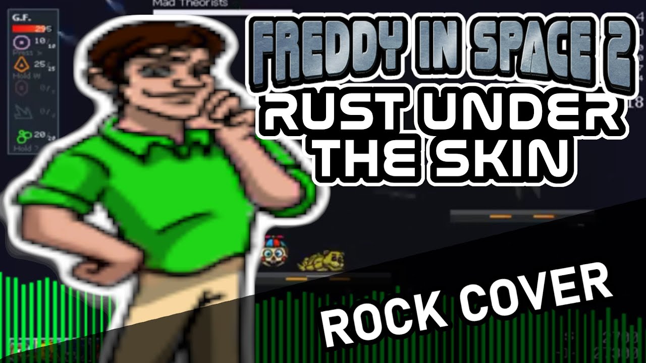 Freddy in Space 2 - Rust Under the Skin (Rock Cover) - YouTube