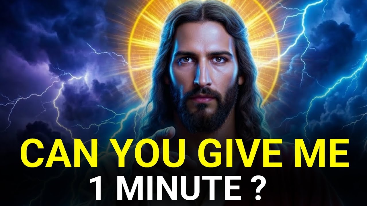 God says : Can you give me 1 minute ? God message today for you | God ...