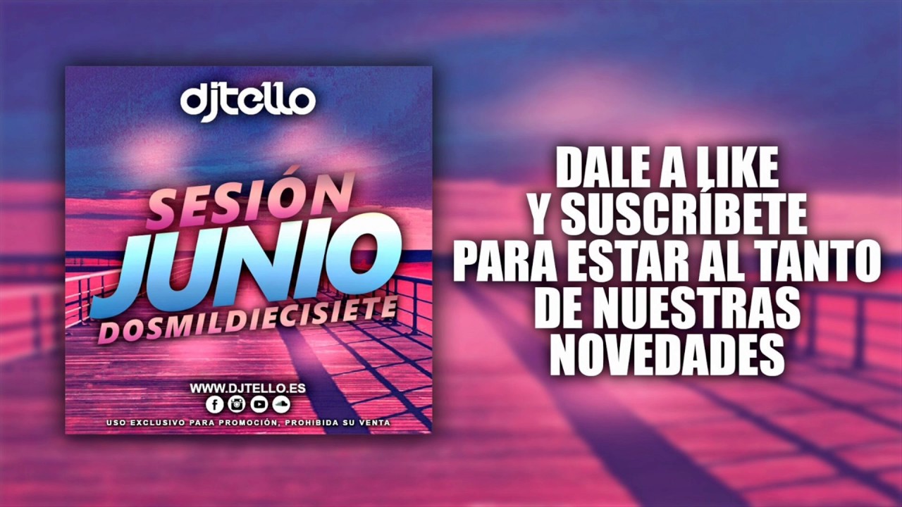 20. Dj Tello - Sesion Junio 2017 - YouTube