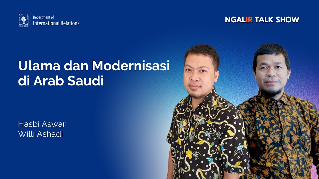 NGALIR TALK SHOW #30 - Ulama dan Modernisasi di Arab Saudi - YouTube
