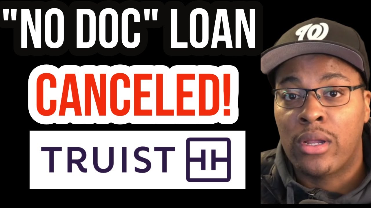 They Switched up Fast! TRUIST Bank canceled "NO DOC" loans! - YouTube