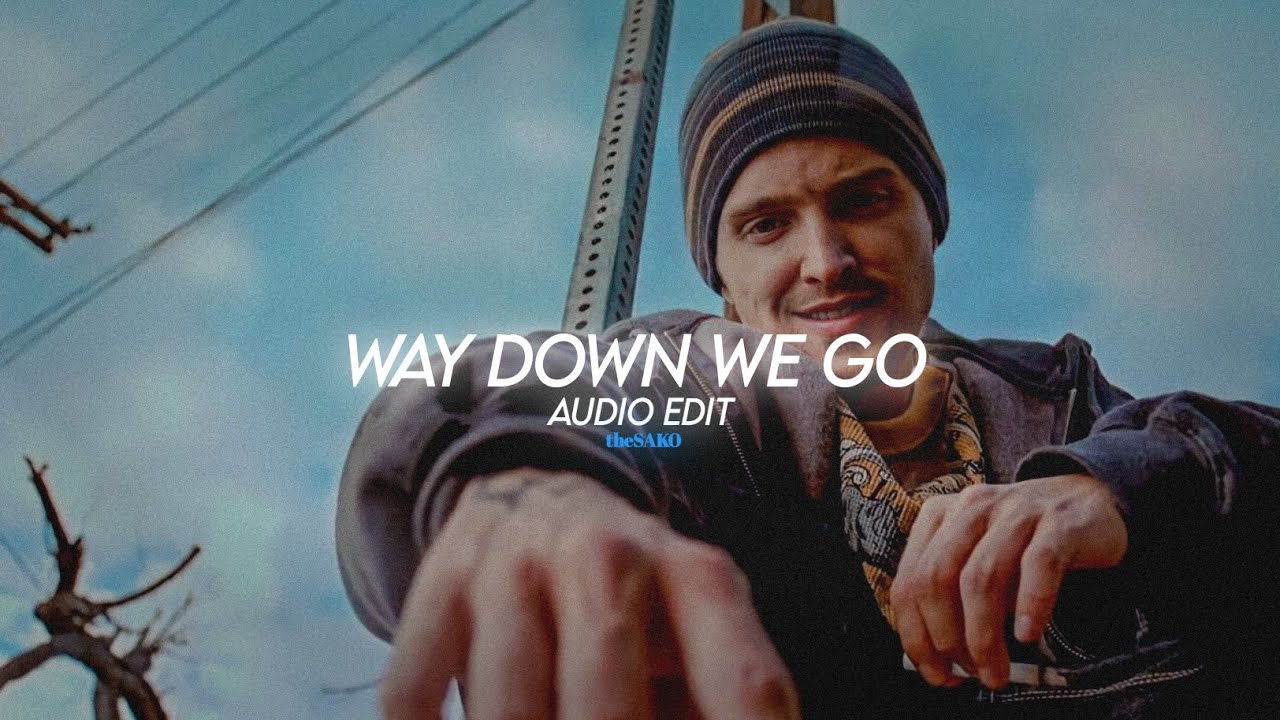 Way Down we go | audio edit - YouTube