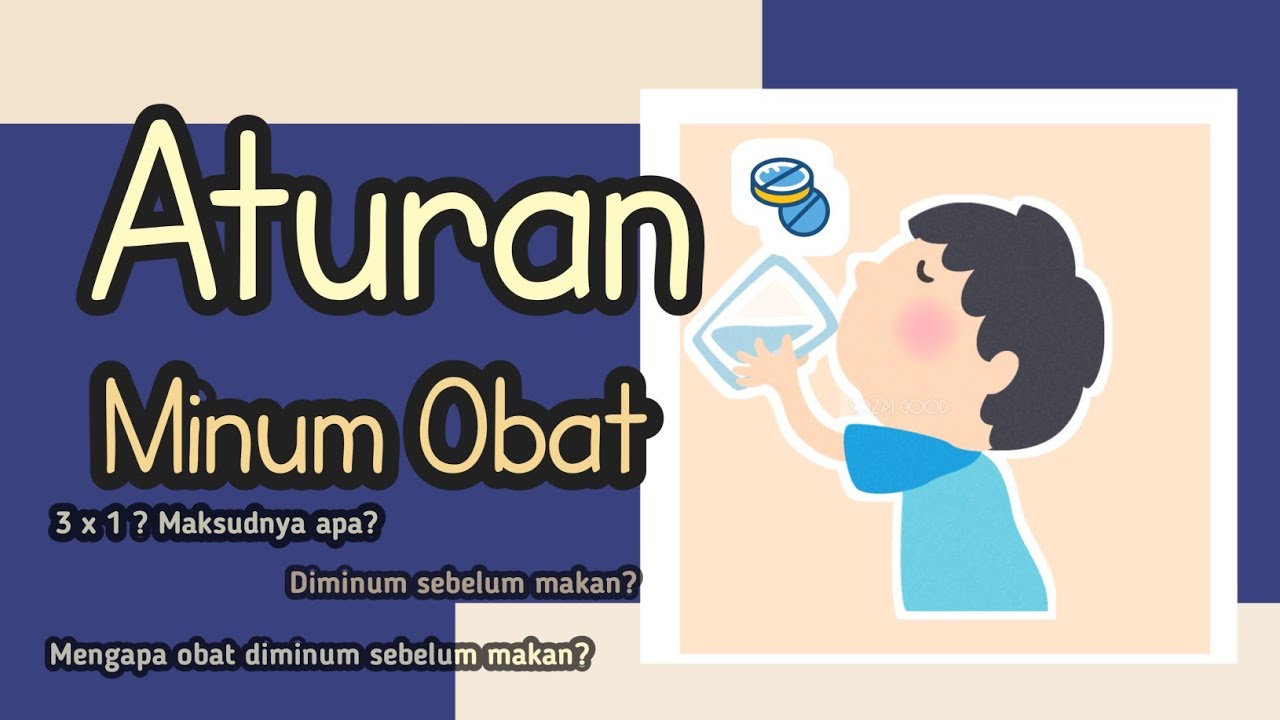 Aturan minum obat || Kenapa ada obat yang diminum sebelum atau sesudah ...