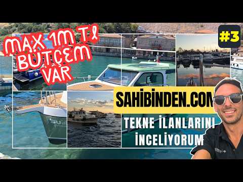 En fazla 1 Milyon Lira Bütçem Var Ne Tekne Alayım? | Sahibinden İlanlarını İnceliyorum | Bölüm 3