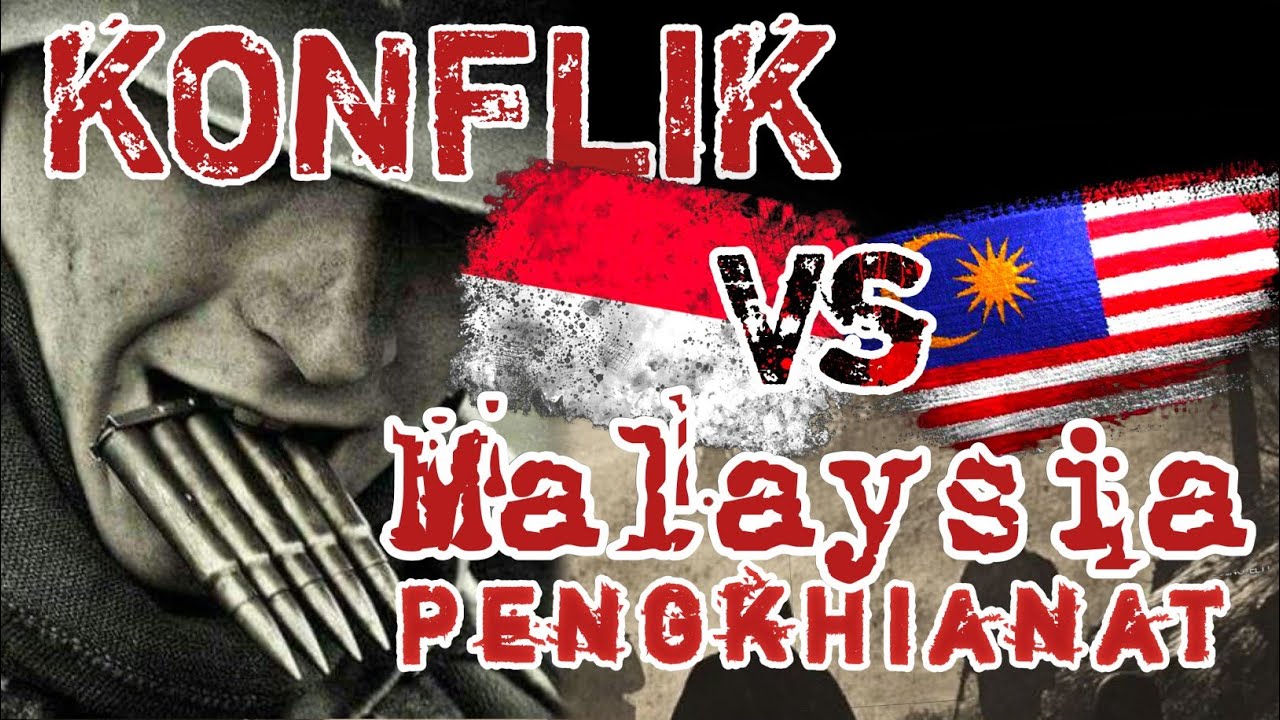 KONFRONTASI INDONESIA Vs MALAYSIA #sejarah - YouTube