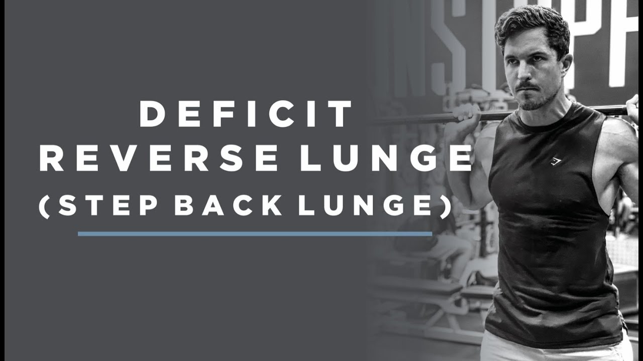 Deficit Reverse Lunge (Step-Back Lunge) - YouTube