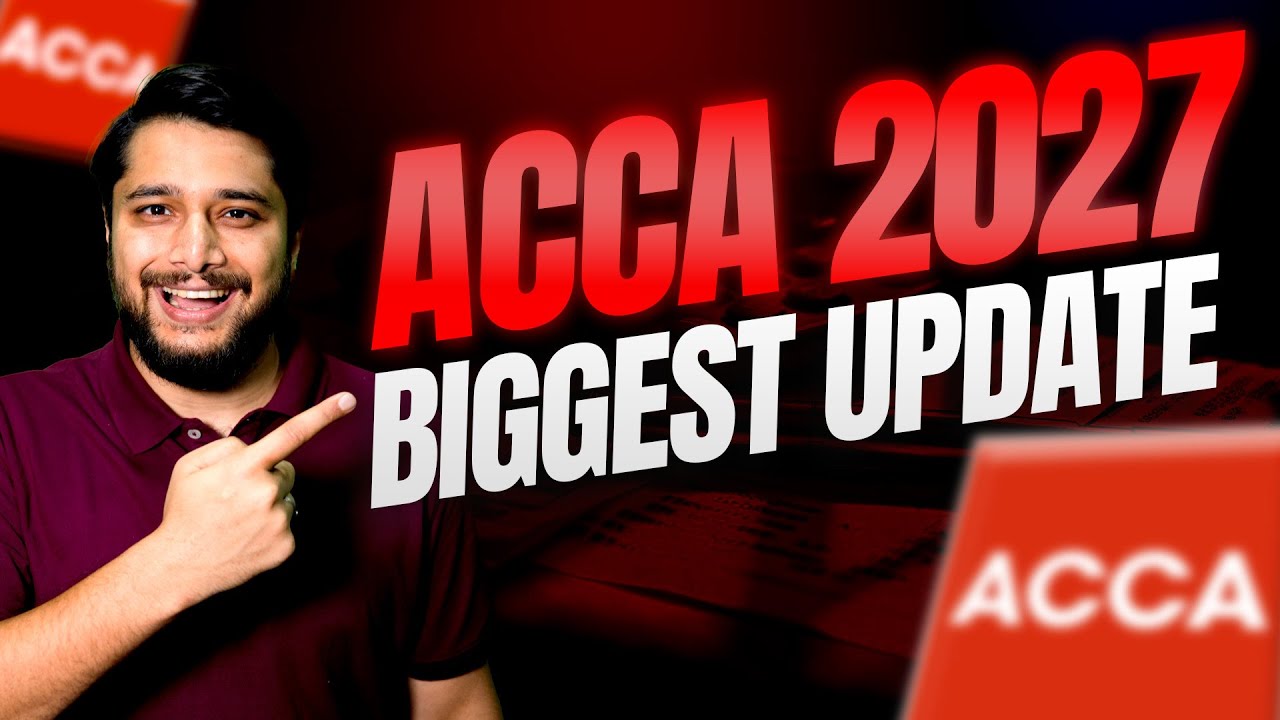 ACCA Pattern Change 2027 - Everything you should know - YouTube