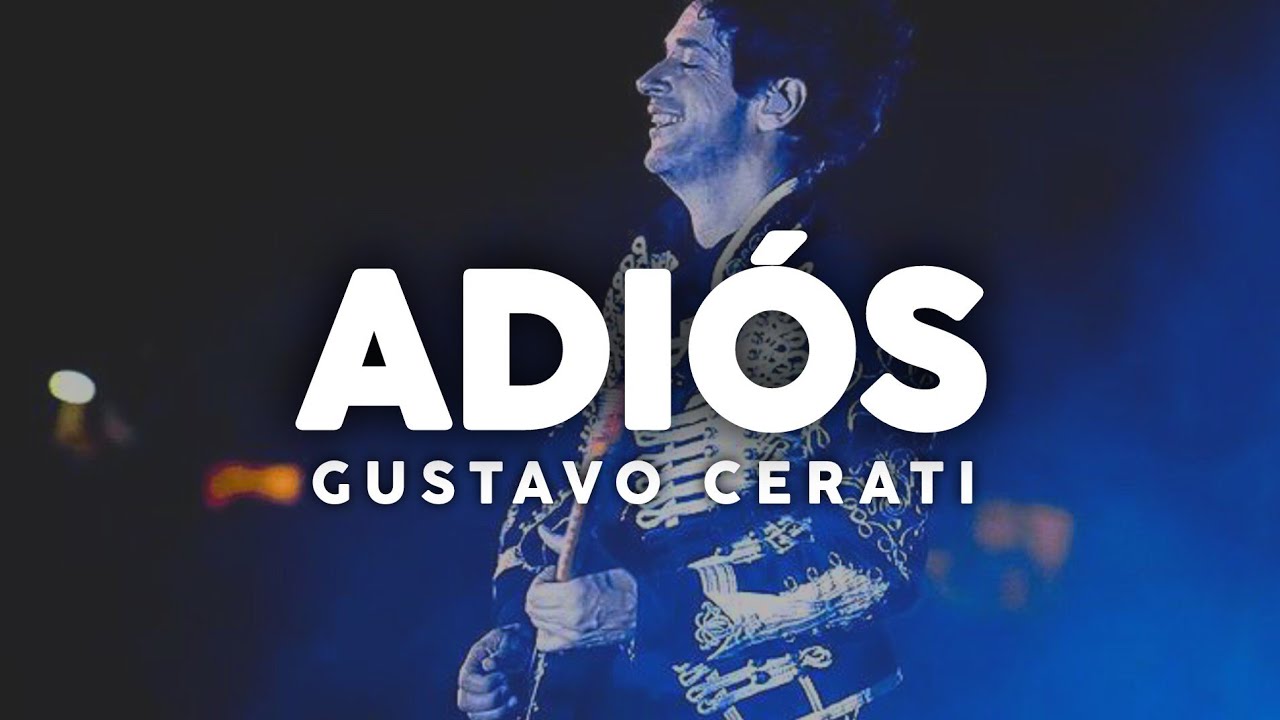 Gustavo Cerati - Adiós (Letra) - YouTube