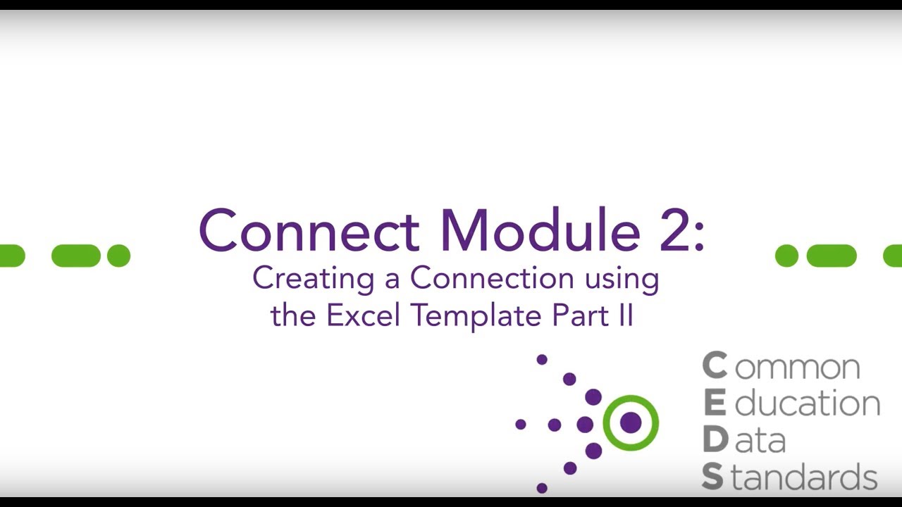Connect Module 2: Creating a Connection Using the Excel Template (Part ...