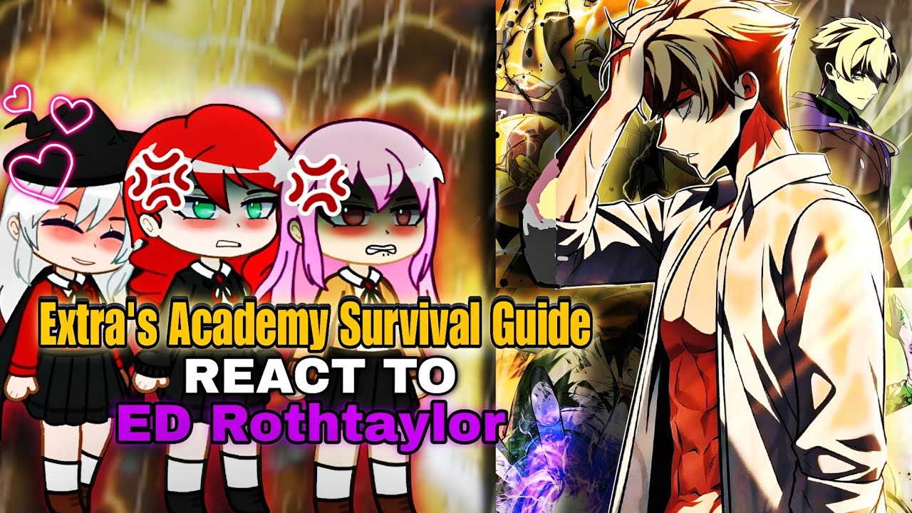 Past Extra's academy survival guide react to Ed Rothtaylor | Janica x ...