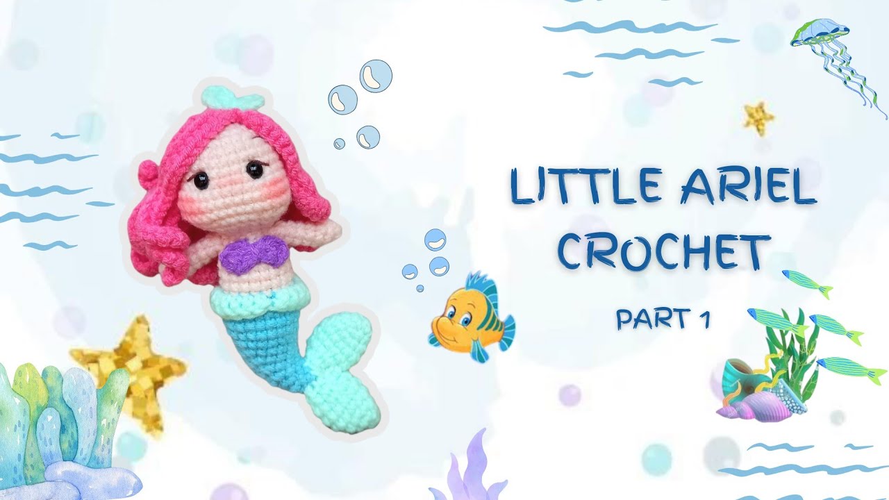 Little Ariel Crochet (1/2) | Mermaid Crochet | Amigurumi disney ...