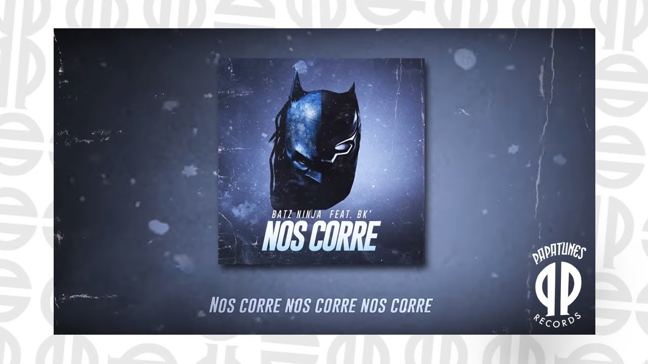Batz Ninja feat. Bk' - Nos Corre (prod. Papatinho) - YouTube