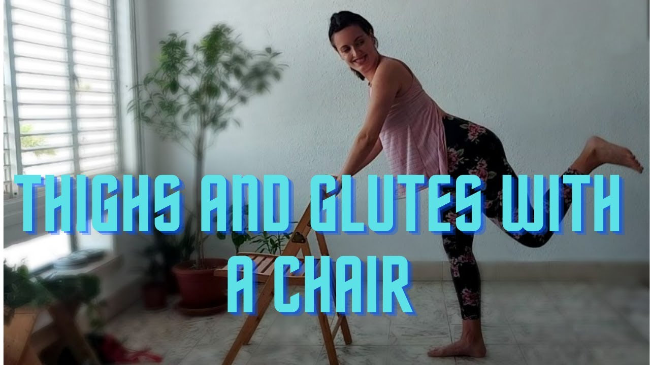 Thighs and glutes with a chair. Barre workout for beginners. Tone your ...