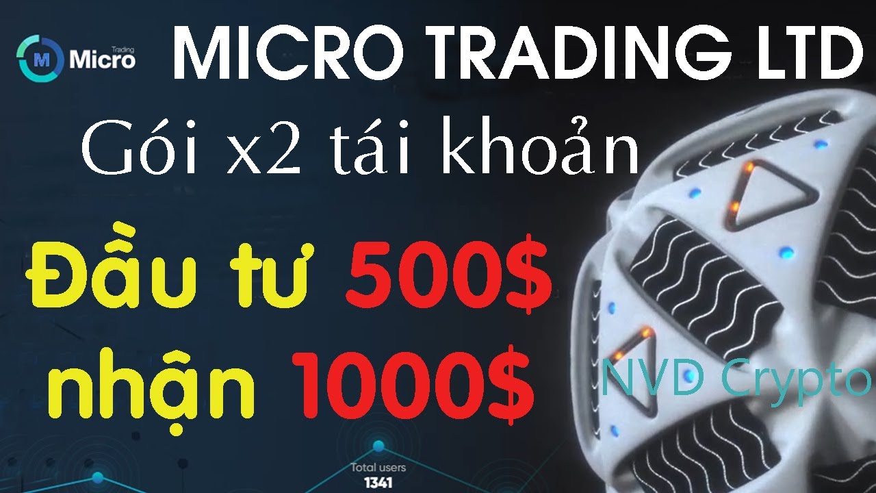 (SCAM) Micro Trading đầu tư 500$ nhận lại 1000$ sau 20 ngày x2 tài ...