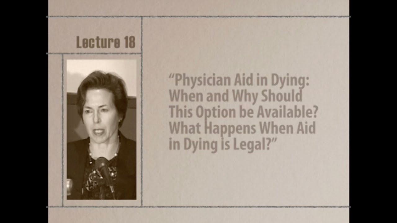 “Physician Aid in Dying: When and Why Should This Option be Available ...