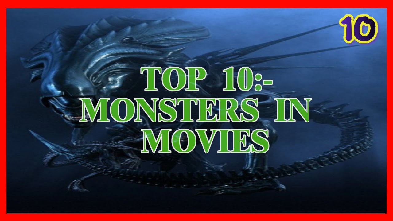 Top 10:- Monsters from Movies - YouTube