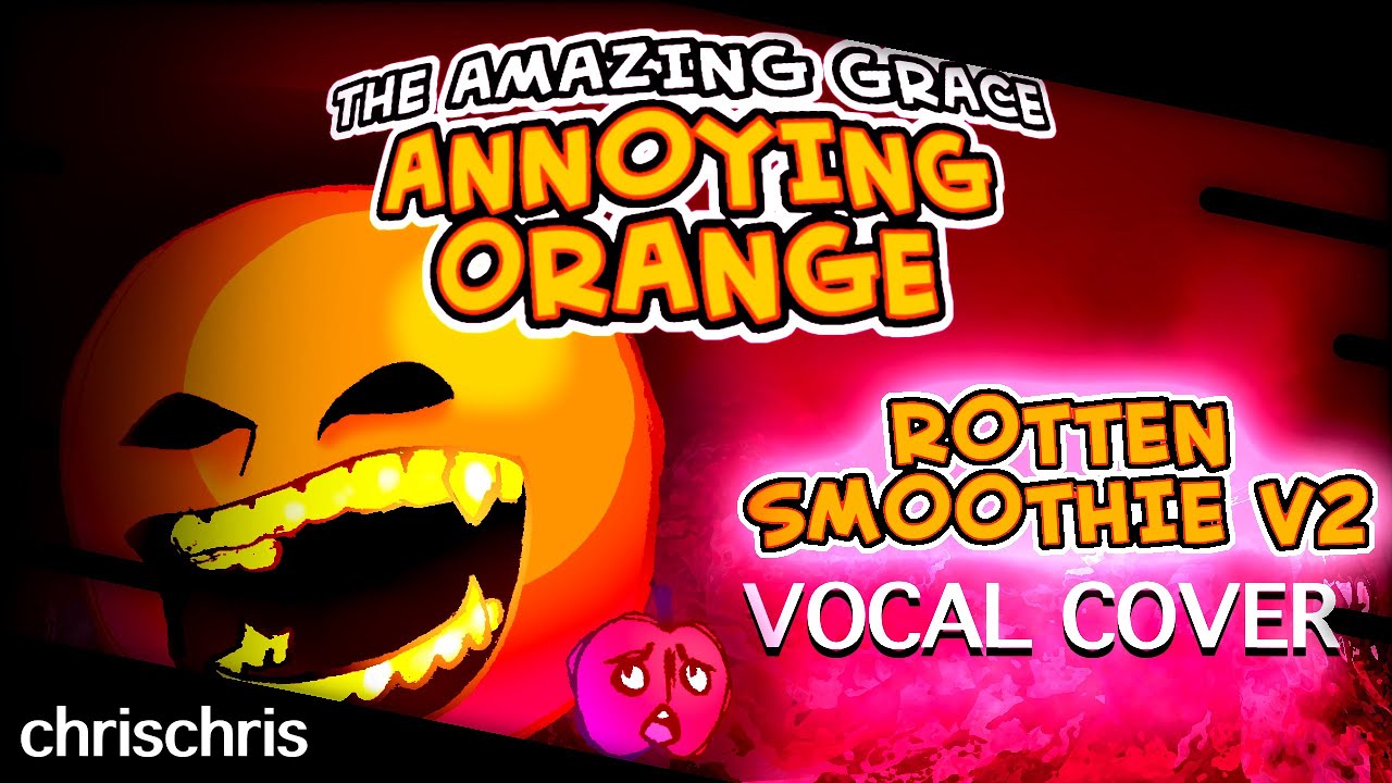 ROTTEN SMOOTHIE V2 LYRICS [Vocal Cover] - YouTube