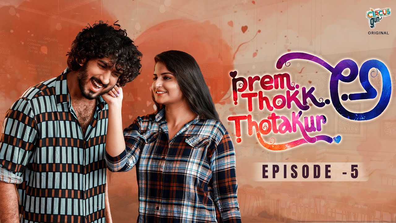 Prema Thokka Thotakura Web Series | EPISODE - 5 | Surya Kammila | Rupa ...