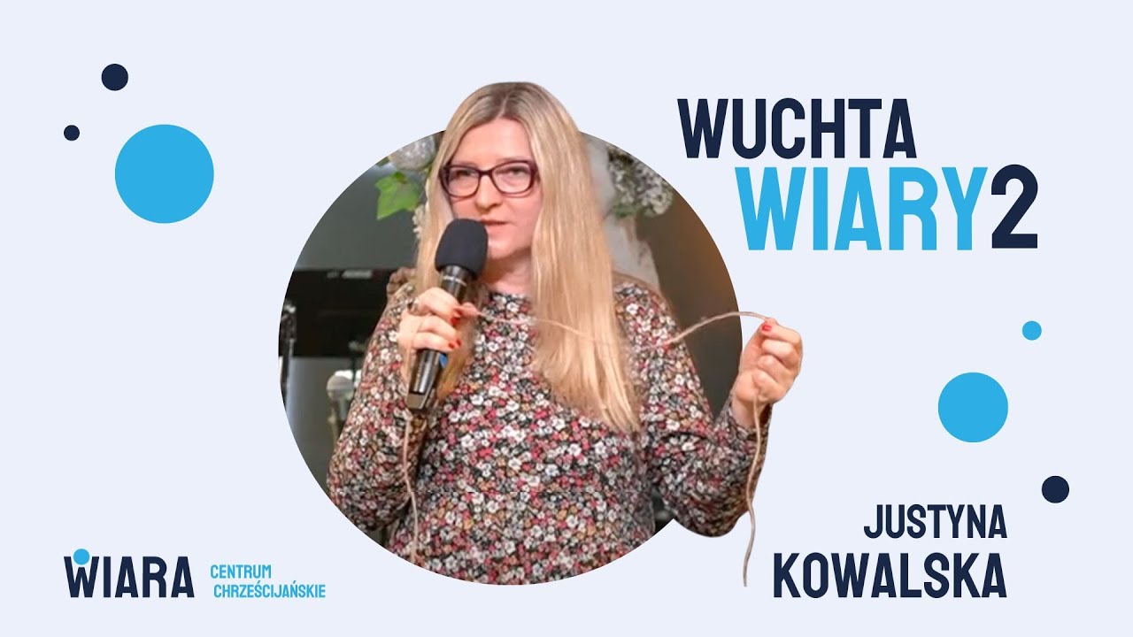 Justyna Kowalska - Wuchta Wiary 2 - YouTube
