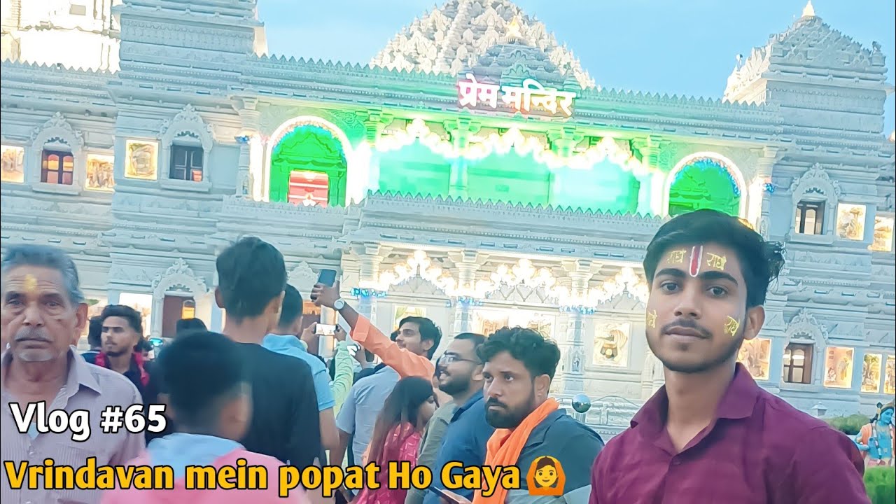 Vrindavan mein popat Ho Gaya🙆 Vlog #65 || yogesh Thakur vlogs 😍 # ...