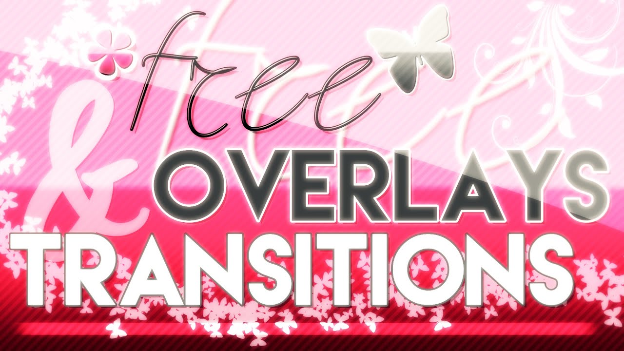 Free Overlays & Transitions #2 - YouTube