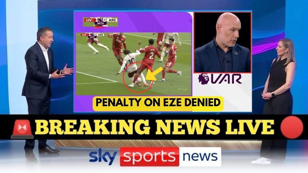 EZE DENIED CLEAR PENALTY AS VAR BLUNDER BY REFEREE CAR SPARKS OUTRAGE ...