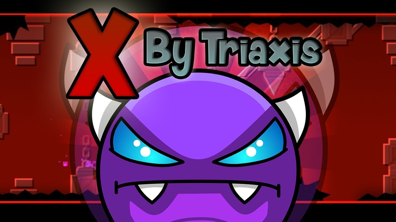 Geometry Dash - X By Triaxis (Demon) - YouTube