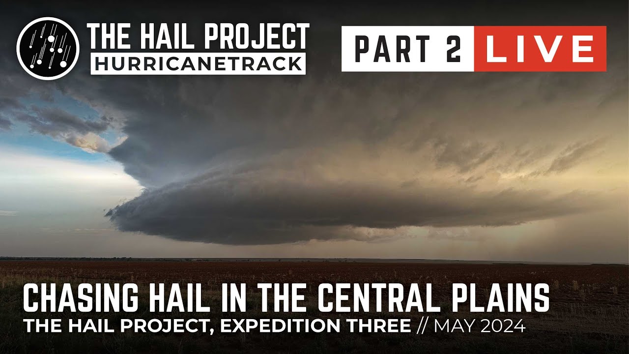Live - The Hail Project - HUNTING GIANT HAIL IN KANSAS - Expedition 3 ...