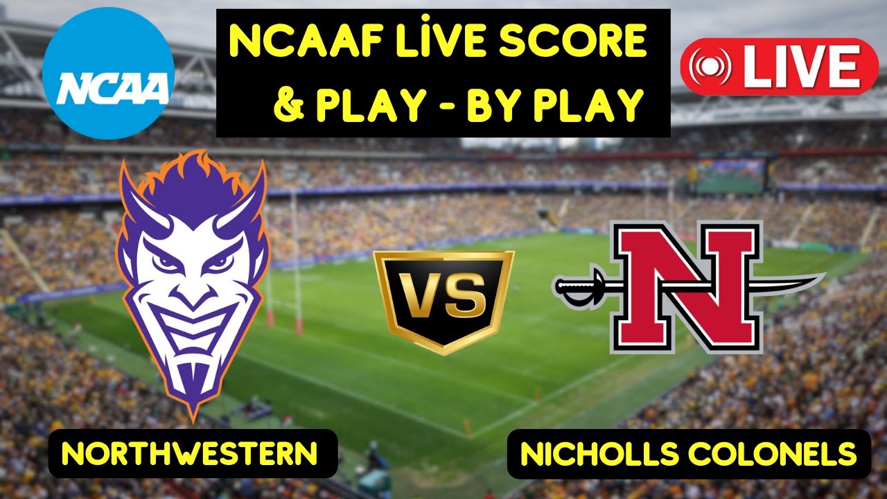 🔴 Northwestern State Demons vs Nicholls Colonels | NCAA College ...