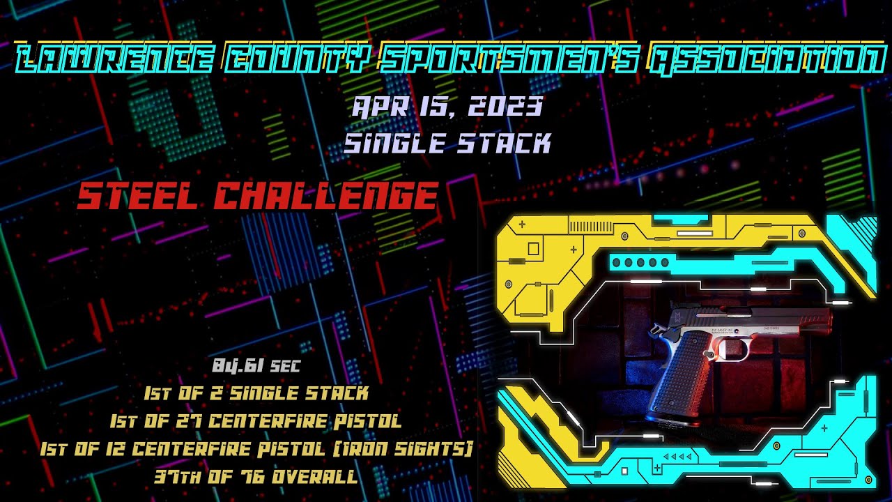 Steel Challenge @ LCSA - Apr 2023 - Single Stack - YouTube