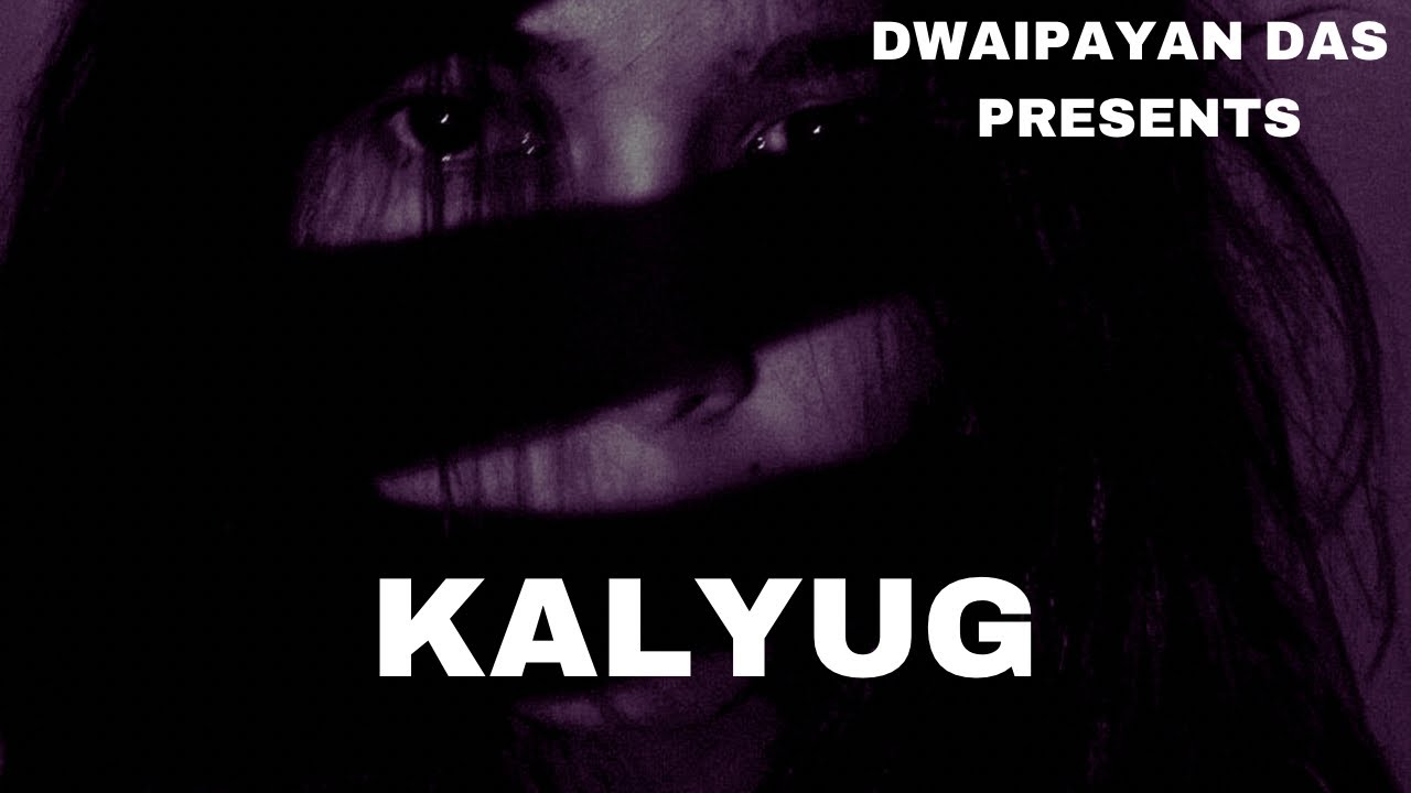 KALYUG || DWAIPAYAN DAS || OFFICIAL LYRICAL VIDEO|| - YouTube