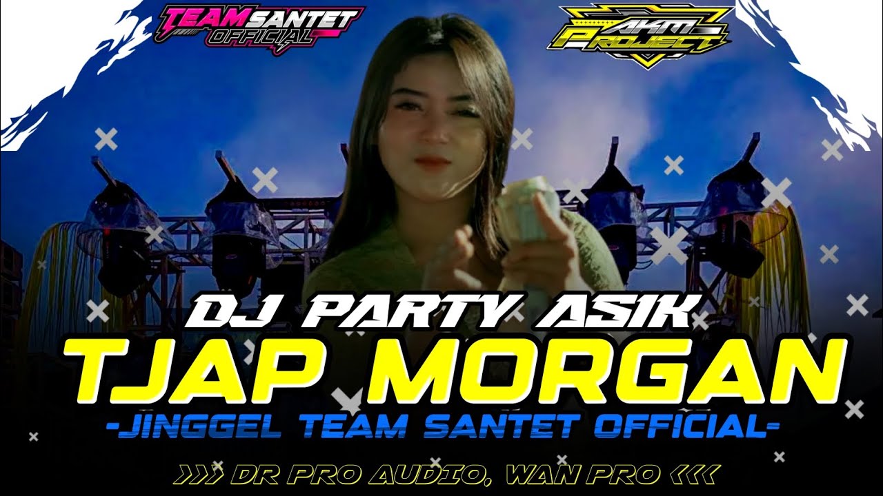 DJ TJAP MORGAN // TEAM SANTET OFFICIAL//DJ VIRAL KARNAVAL 2024 - YouTube