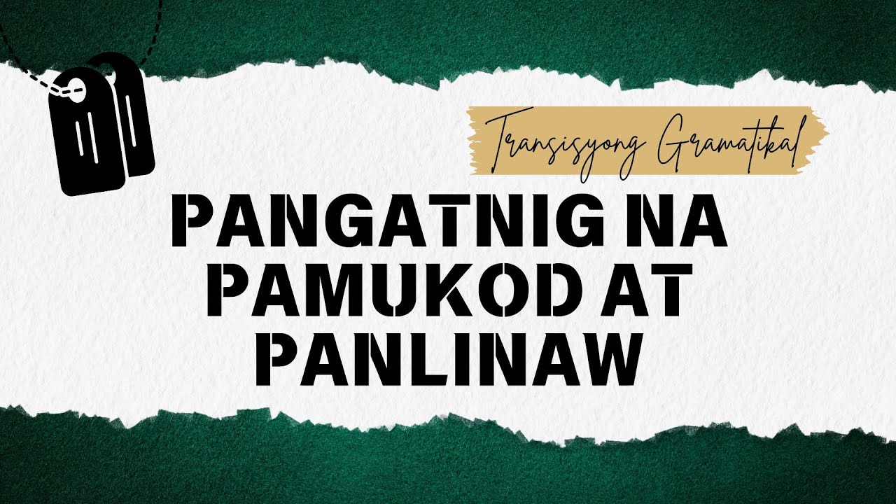 Pangatnig na Pamukod at Panlinaw - FILIPINO 7 - YouTube