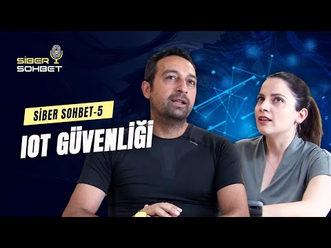 Siber Sohbet - V: IoT Güvenliği