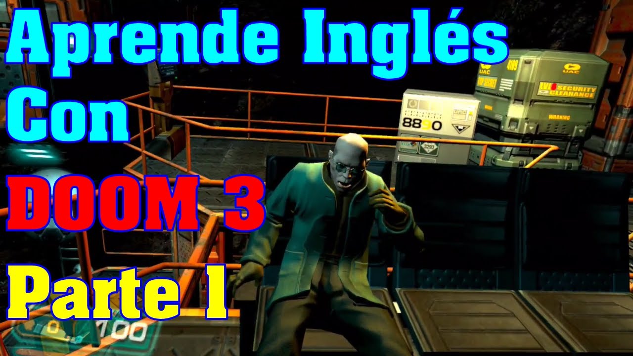 APRENDE INGLÉS CON - DOOM 3VR - Pt1 - YouTube