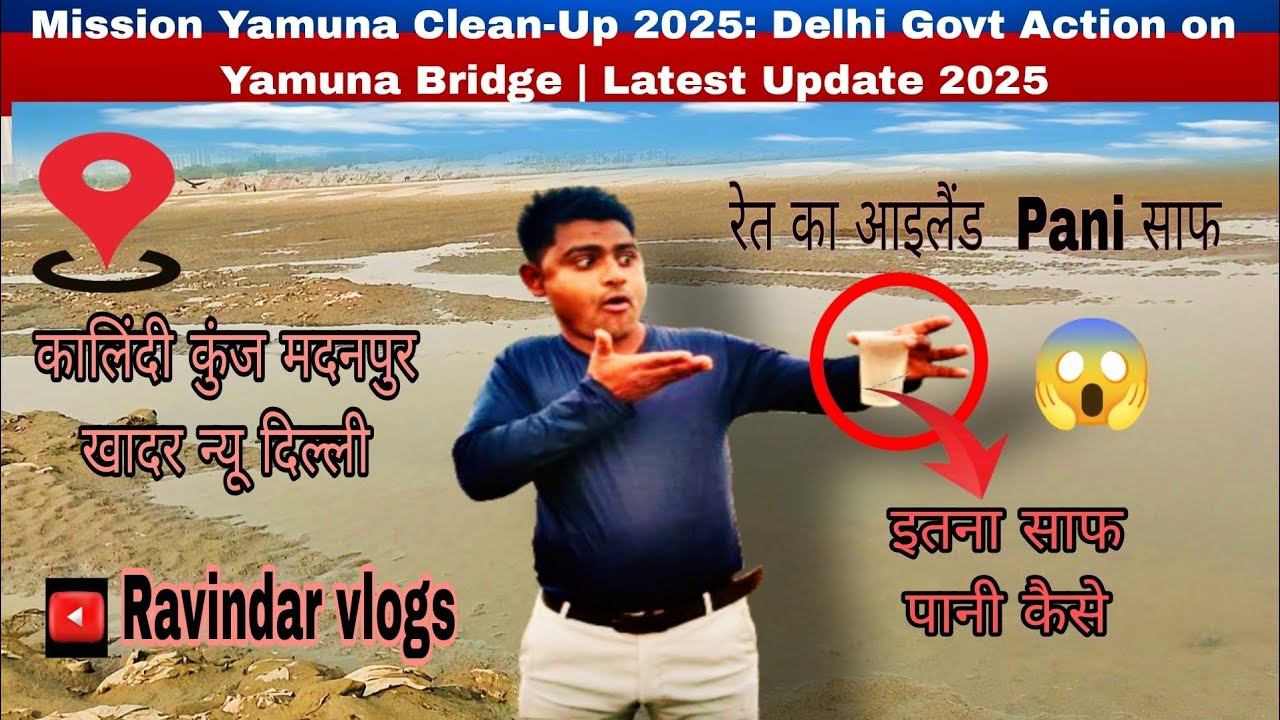 Mission Yamuna Clean-up 2025: Yamuna River clean-up New delhi l ...