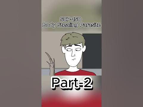 SCP-150 Body Stealing Parasite Part 2 #scp #scpfoundation #scpshorts # ...