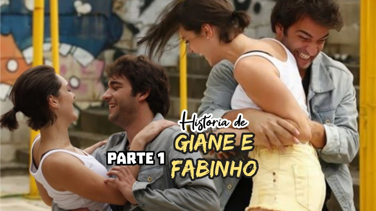 A História de Giane e Fabinho parte 1 - YouTube