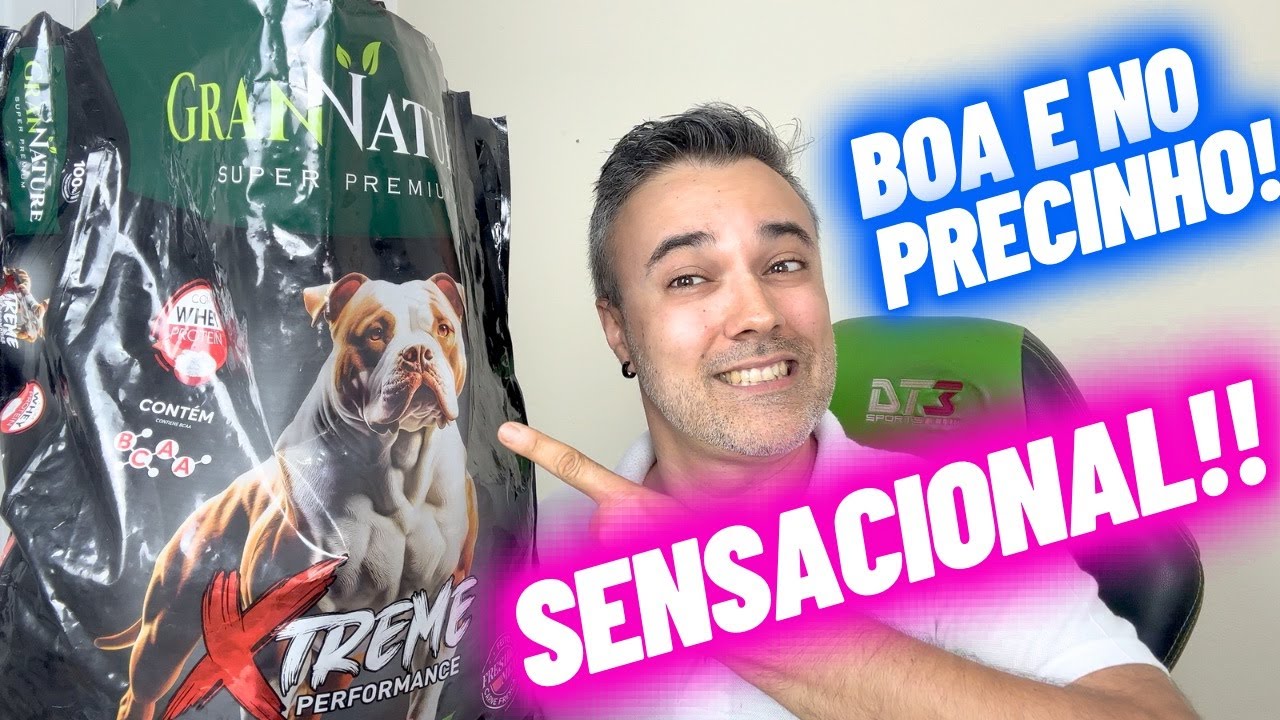 Ração Gran Nature XTREME SENSACIONAL pelo Preço e Qualidade!! - YouTube