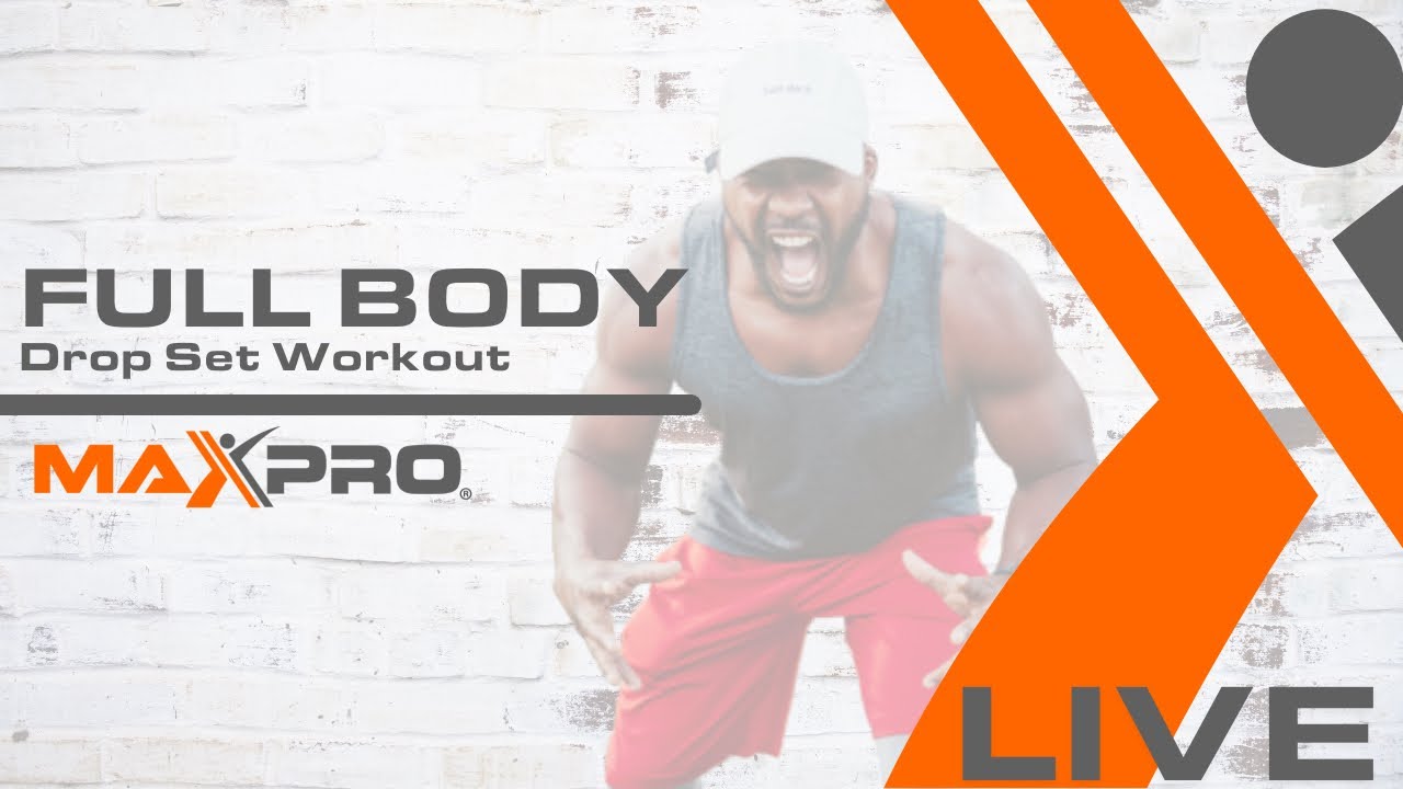 MAXPRO® LIVE I Total Body Drop Sets - YouTube