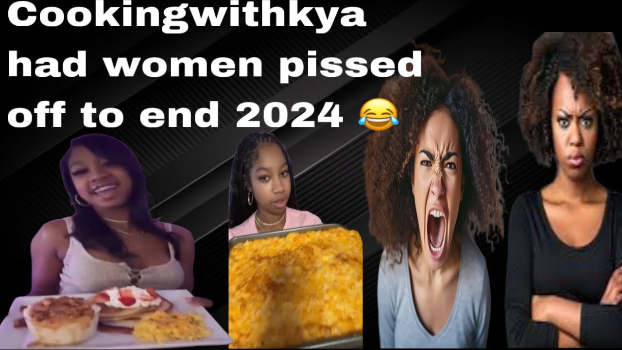 Cookinwithkya had women crashing out to end the year | Modern women ...