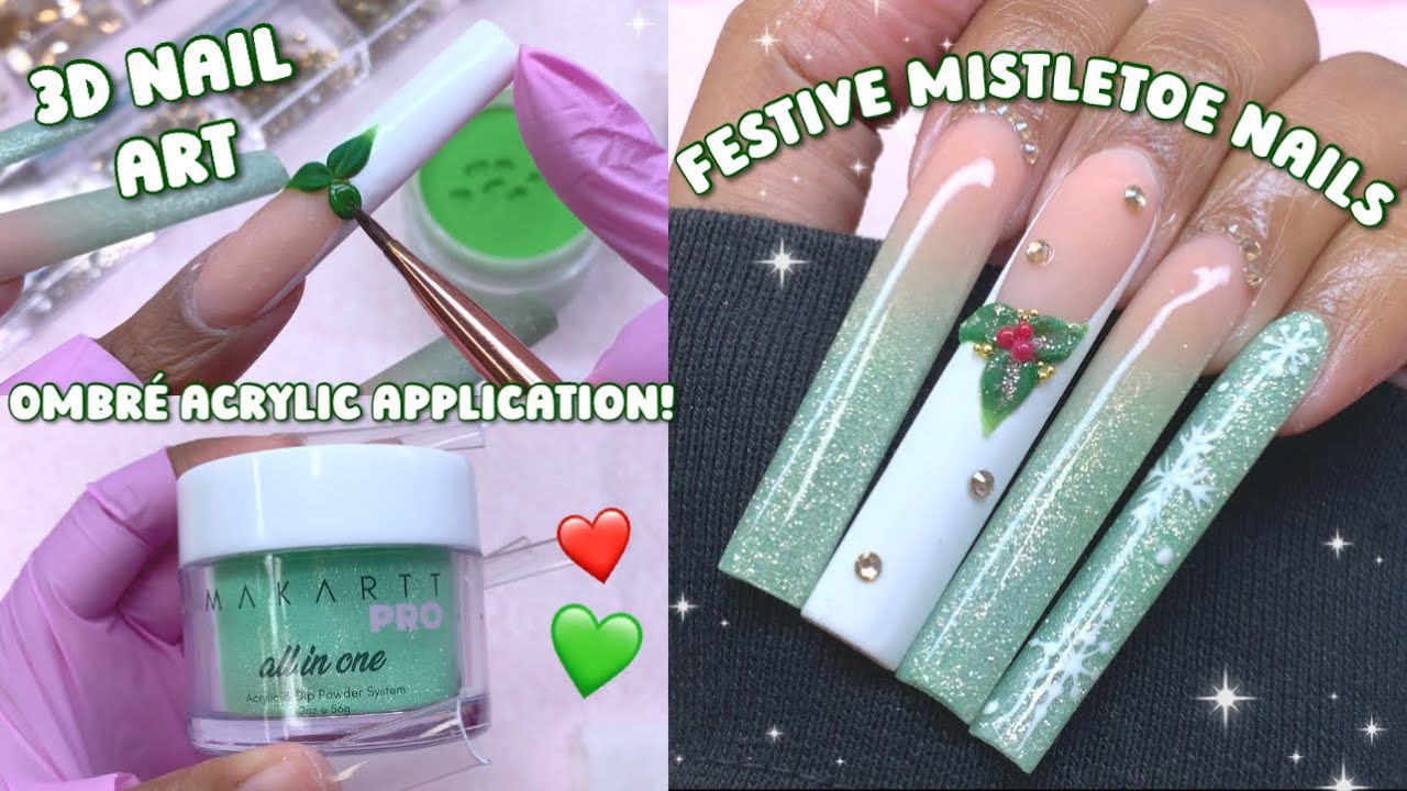 XL GLITTER OMBRE 3D MISTLETOE NAILS 🌿 ️ Easy Acrylic Encapsulation + 3D ...