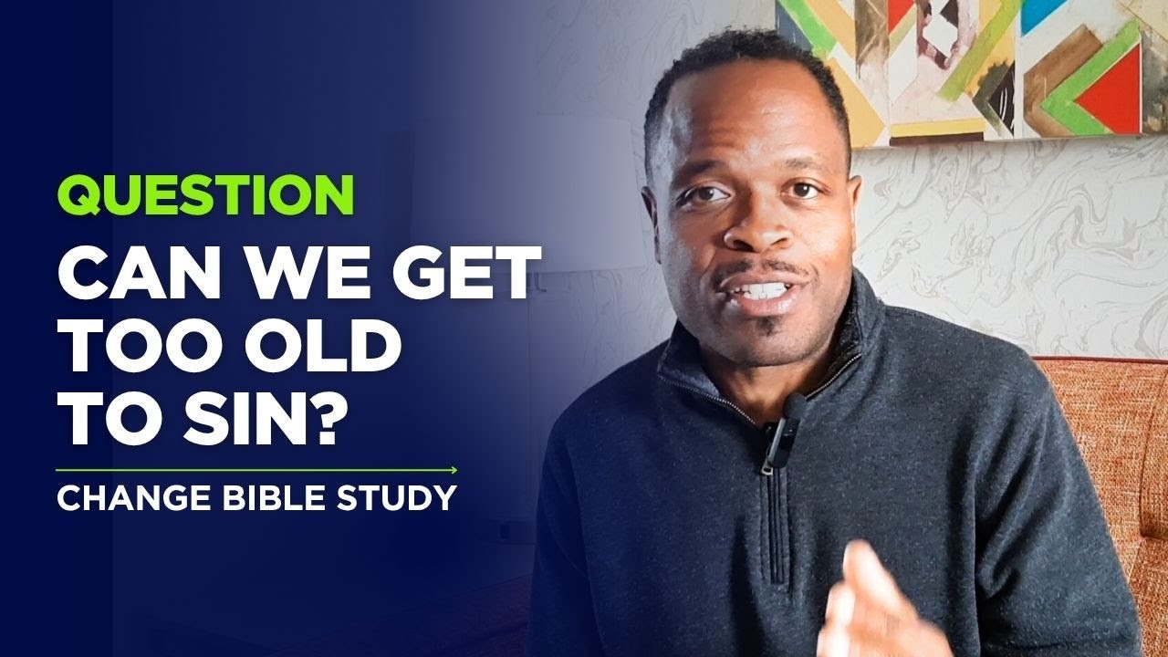Can we get too old to sin? - YouTube