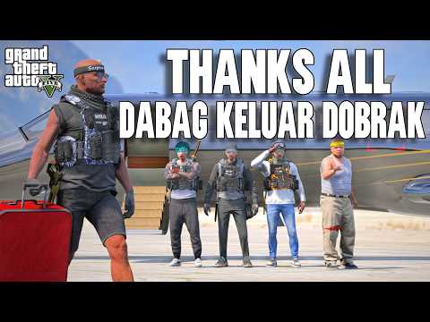 AKSI TERAKHIR DABAG BERSAMA DOBRAK ??!! - GTA 5 ROLEPLAY