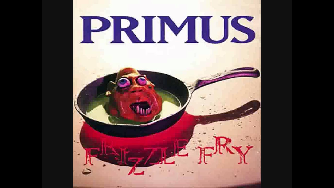 Primus - Frizzle Fry (with lyrics) - YouTube