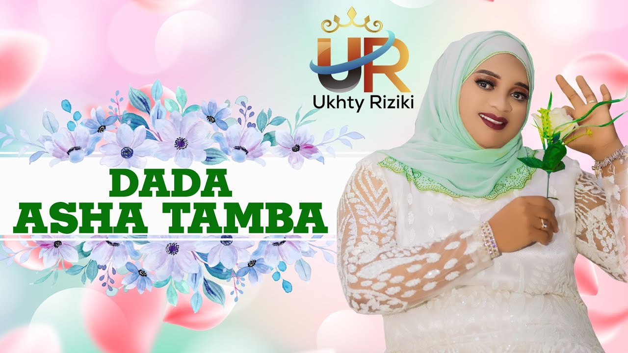 UKHTY RIZIKI , MAMA ASHA TAMBA SPECIAL REQUEST ,AUDIO - YouTube