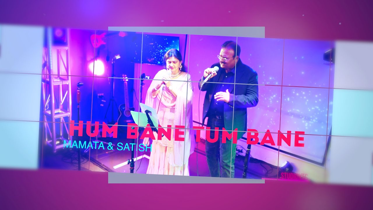 HUM BANE TUM BANE EK DHUJE KE LIYE Mamata Kode-Shirsat & Satish Yadav ...